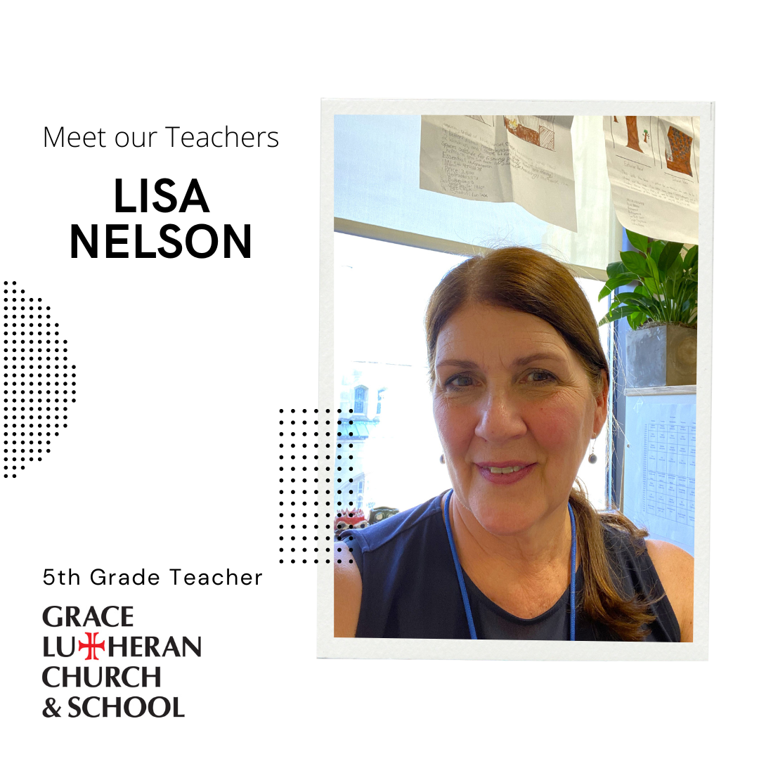 Meet our 5th Grade Teacher - Mrs. Nelson - Grace Lutheran School