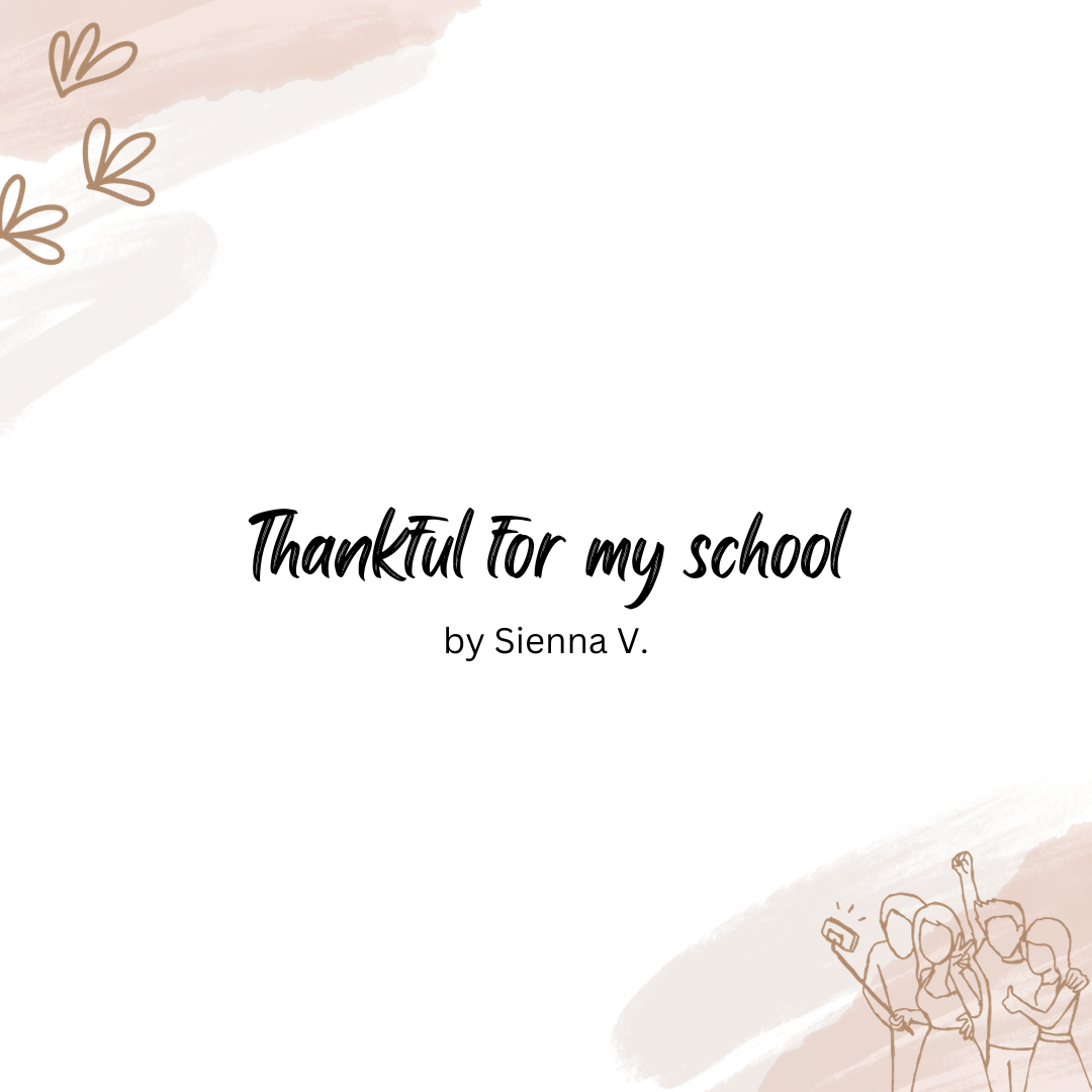 Thankful for my school by Sienna V. - Grace Lutheran School