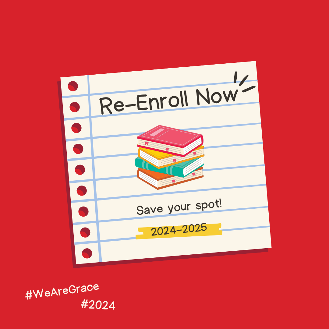 It’s Re-enrollment Season! - Grace Lutheran School